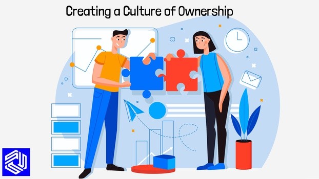 How to Create a Culture of Ownership